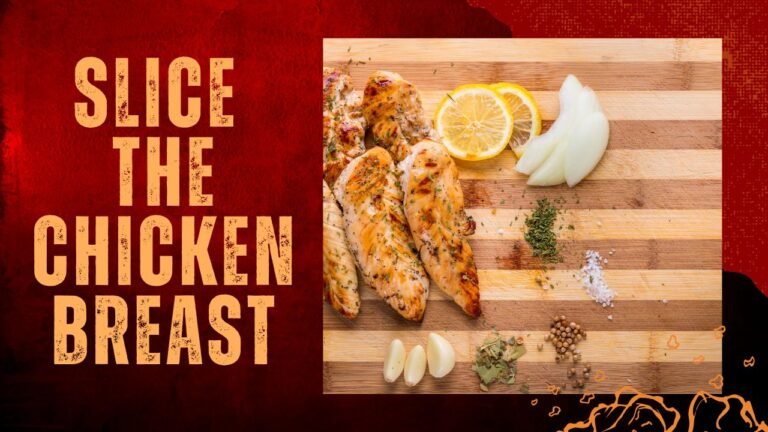 How to Cut Chicken Breast into Strips: A Step-by-Step Guide